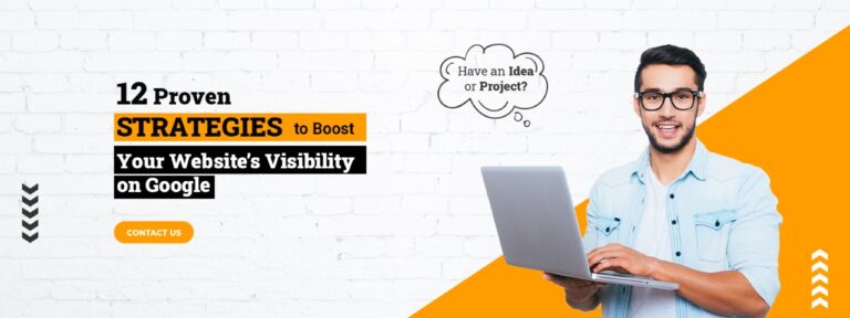 12 Proven Methods to Boost Your Website's Visibility on Google